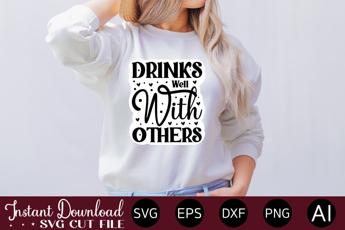 Drinks Well With Others Sticker Design - So Fontsy