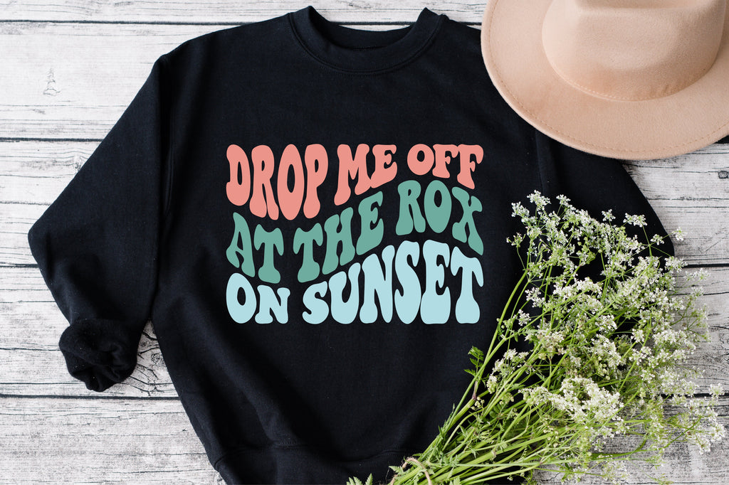 Drop me off at the rox on sunset wavy style svg, EPS PNG Cricut Instant Download - So Fontsy