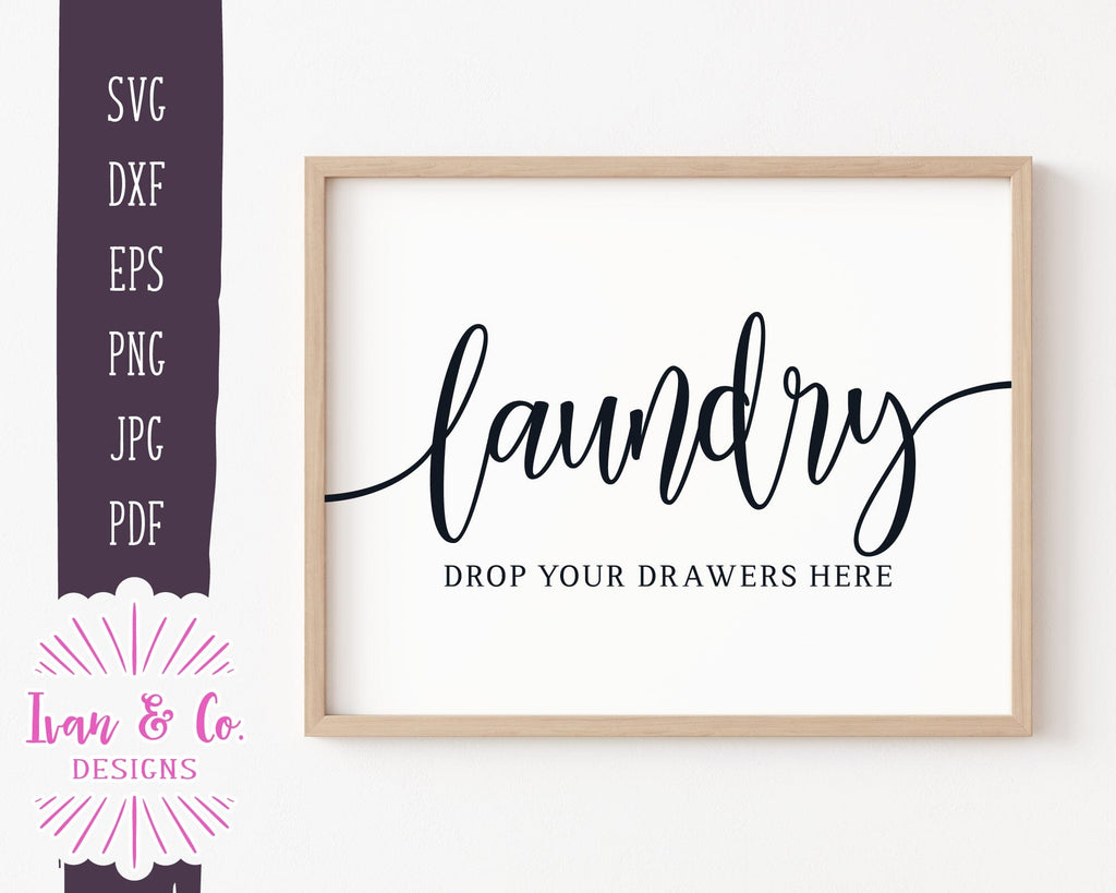 Drop Your Drawers Here SVG Files | Laundry Room Svg | Funny Laundry ...