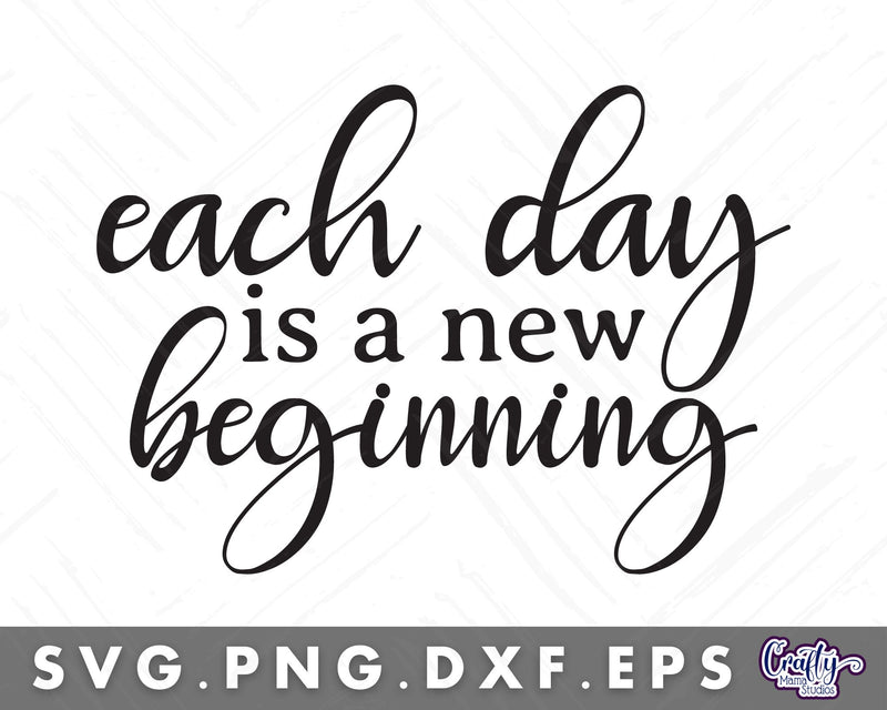 Each Day Is A New Beginning Svg | Door Sign - So Fontsy