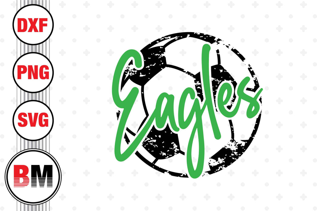 Eagles Distressed Soccer SVG, PNG, DXF Files - So Fontsy