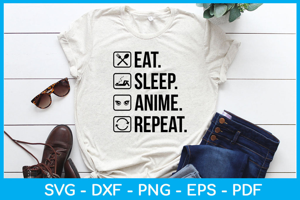 Eat Sleep Anime Repeat SVG PNG PDF Cut File - So Fontsy