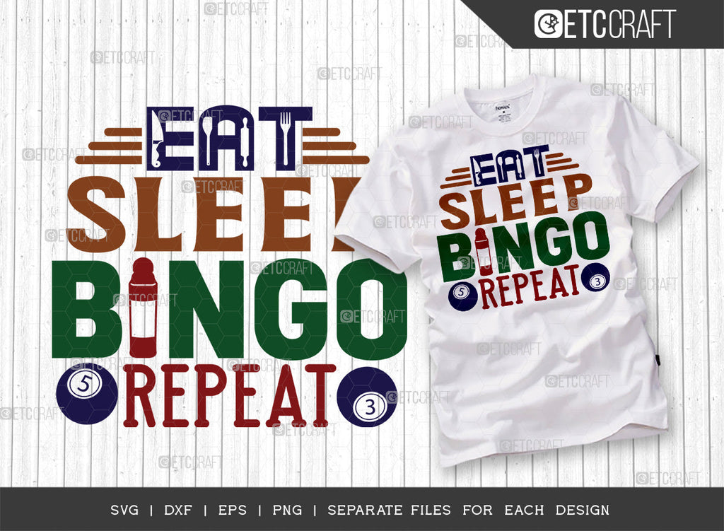 Eat Sleep Bingo Repeat SVG Bundle, Bingo Svg, Bingo gift Svg, Bingo ...