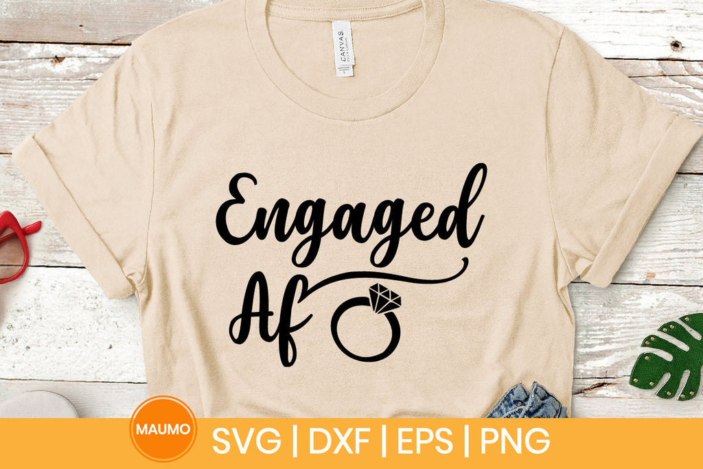 Ebgaged af, wedding svg quote - So Fontsy