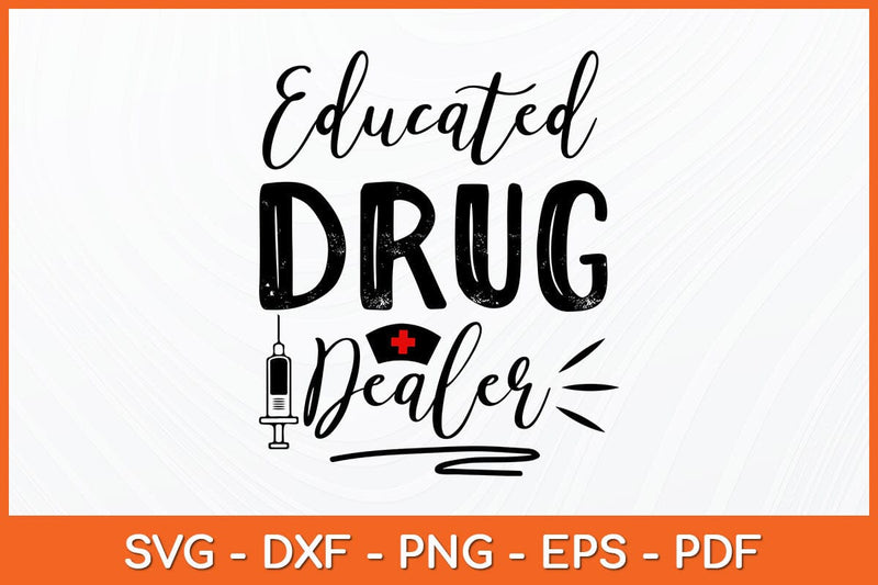 Educated Drug Dealer Svg Design - So Fontsy