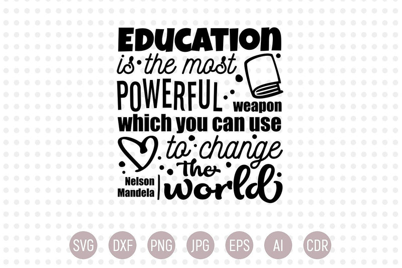 Education Is the Most Powerful Weapon SVG - So Fontsy