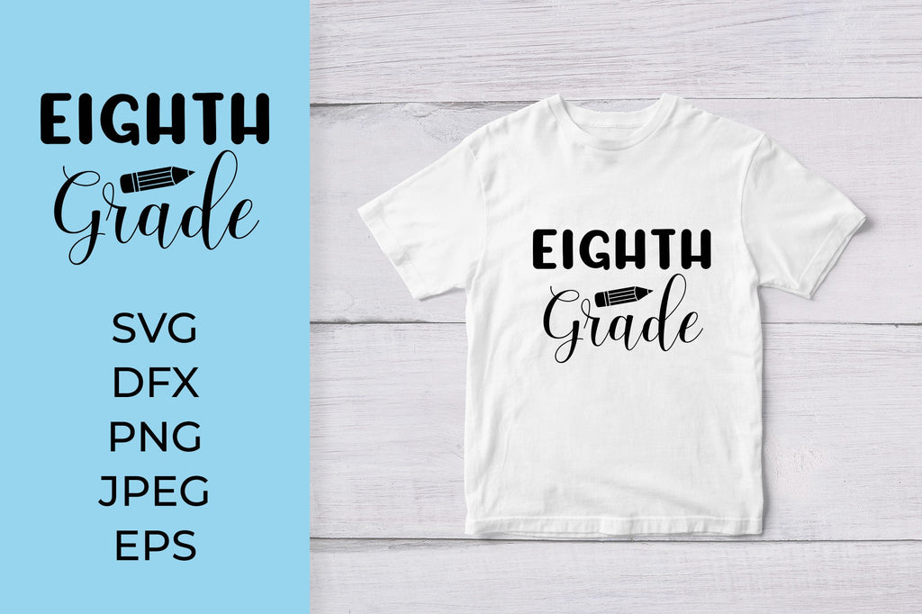 Eighth Grade SVG. 8th Grade. 1st Day of School Shirt Design - So Fontsy