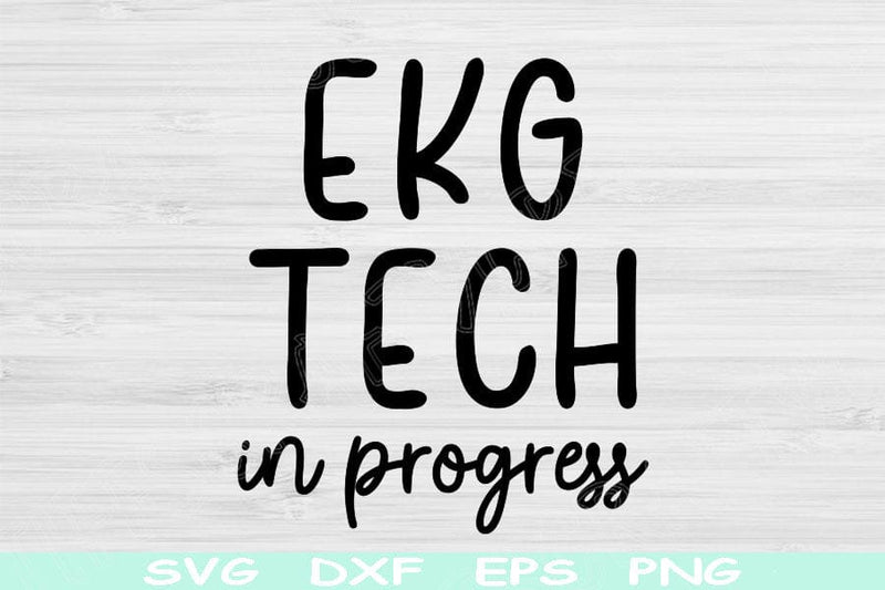 EKG Tech Svg In Progress Dxf Png Eps Cut Files, Cardiology Svg, Cardiac ...