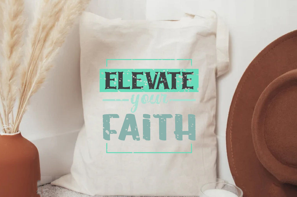 Elevate Your Faith Christian Sublimation - So Fontsy