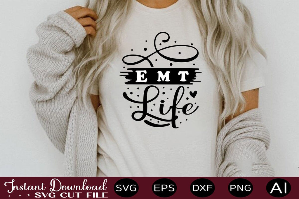 Emt Life SVG - So Fontsy