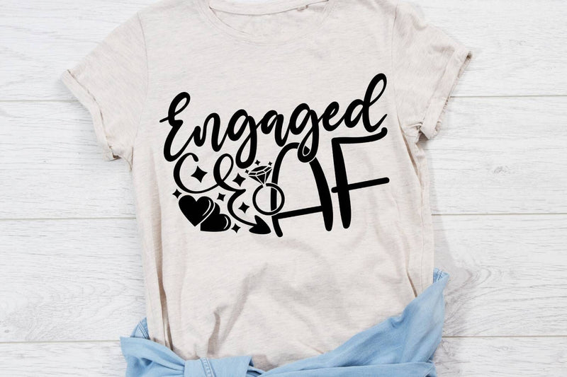 Engaged AF| Engagement SVG Cutting Files. - So Fontsy