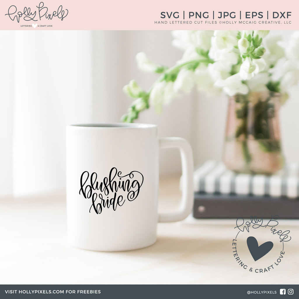 Engaged SVG | Blushing Bride | Wedding SVG Design | So Fontsy