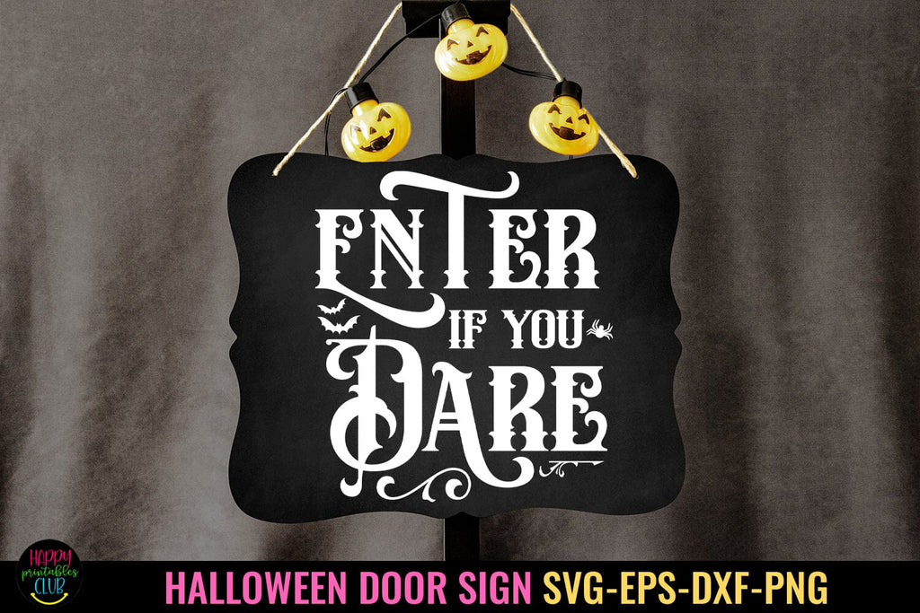 Enter If You Dare SVG I Halloween Door Sign SVG I Halloween - So Fontsy
