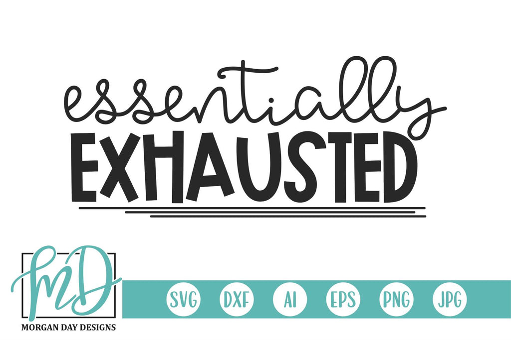 Essentially Exhausted - So Fontsy