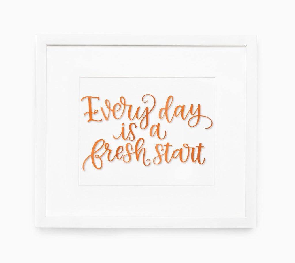 Every Day Is A Fresh Start Hand Lettered Cut File - So Fontsy