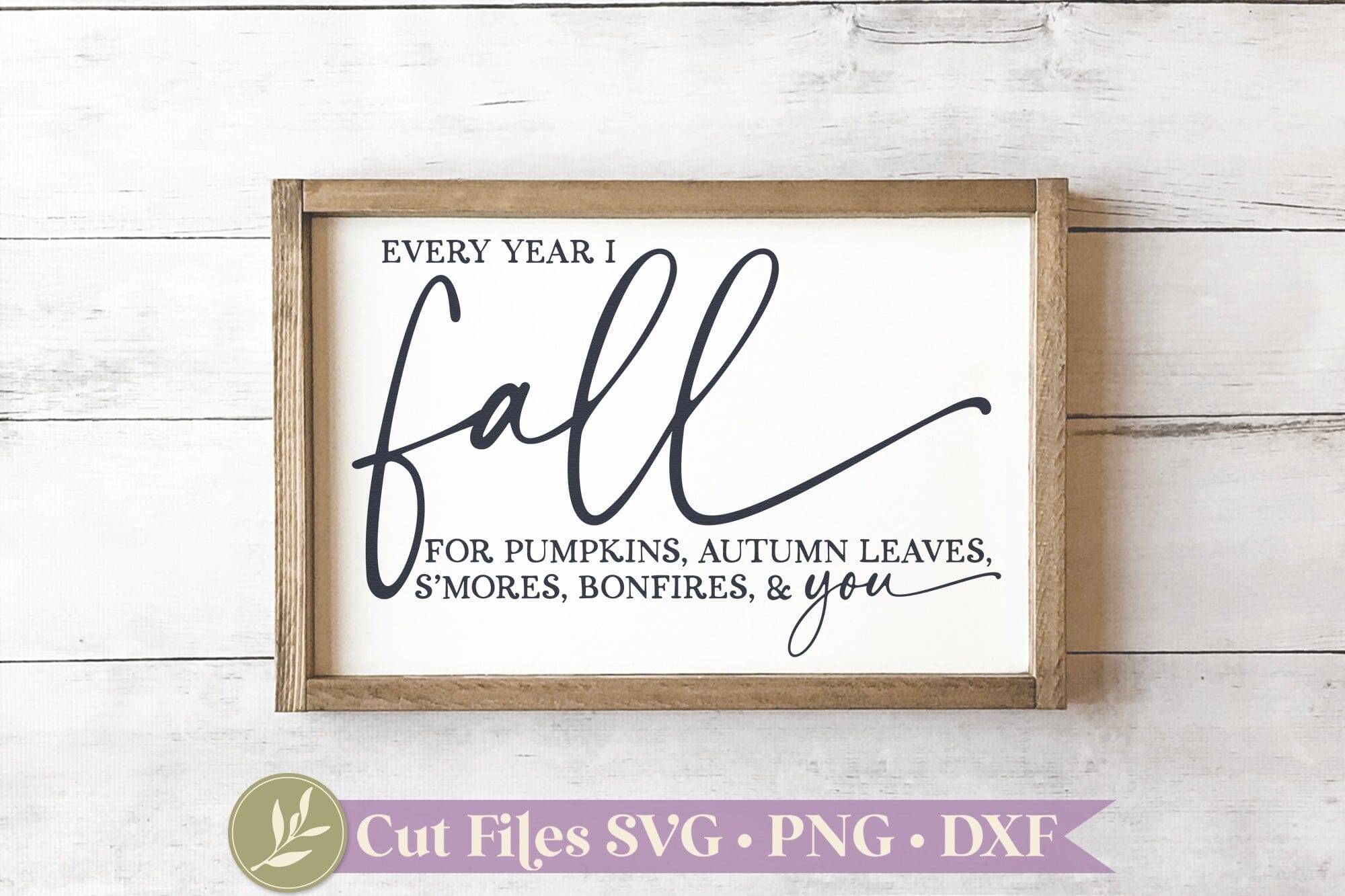 Every Year I Fall For You, Fall Sign SVG - So Fontsy