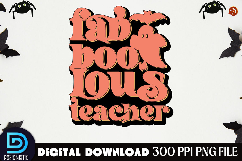 Fab boo lous Teacher, Halloween Teacher Sublimation Design - So Fontsy