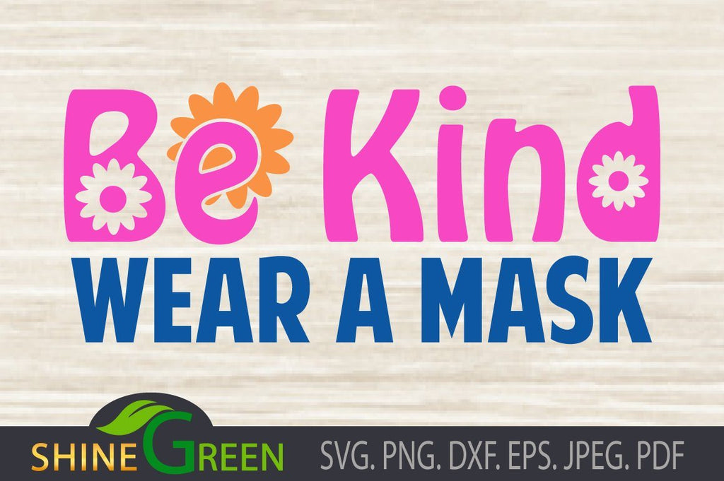 Face Mask - Be Kind Wear Mask - So Fontsy