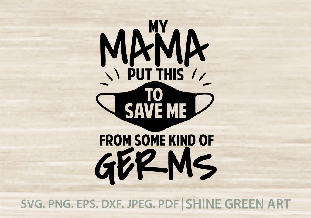 Face Mask Quote for Baby and Kids - Mask SVG - So Fontsy