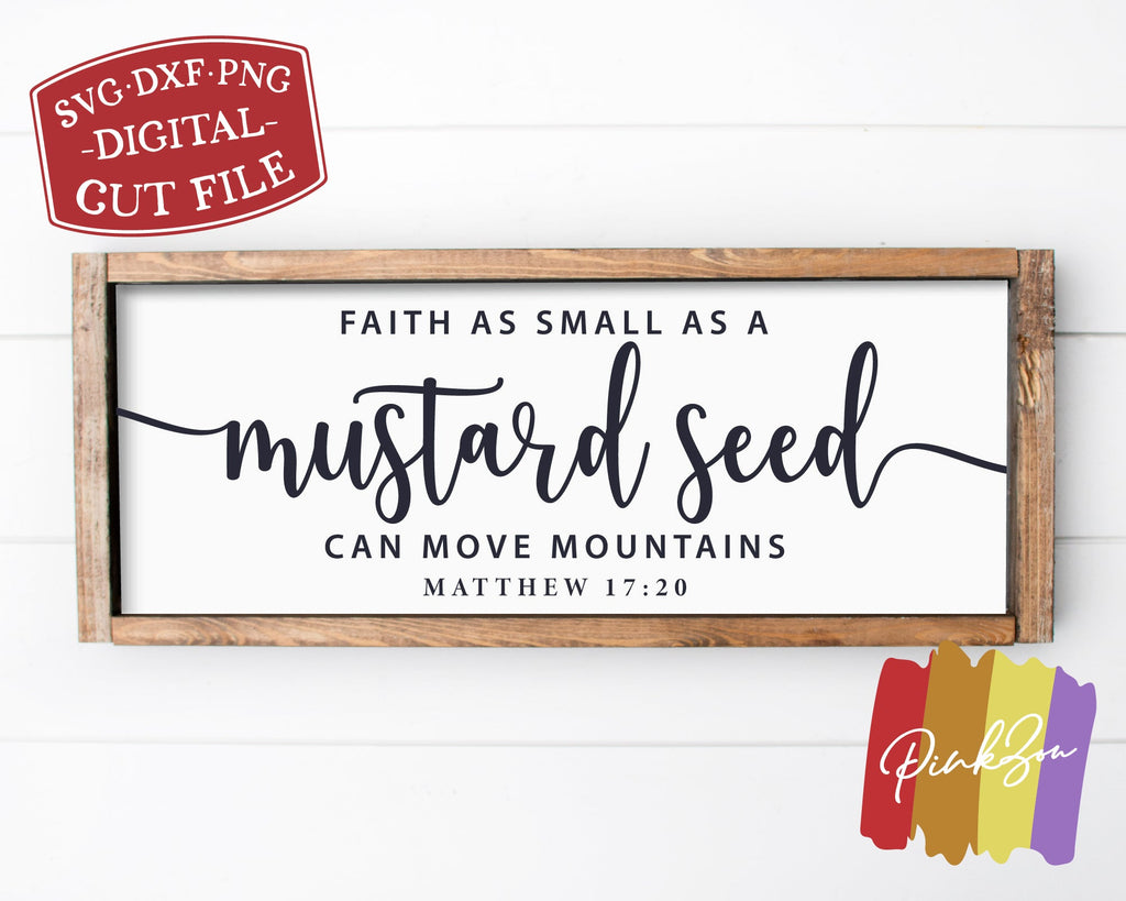 Faith as Small as a Mustard Seed SVG Files, Christian Svg, Bible Verse ...