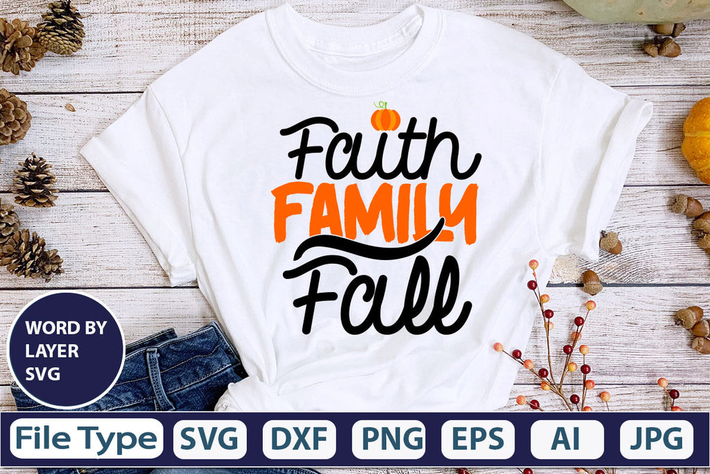 Faith Family Fall SVG Cut File - So Fontsy