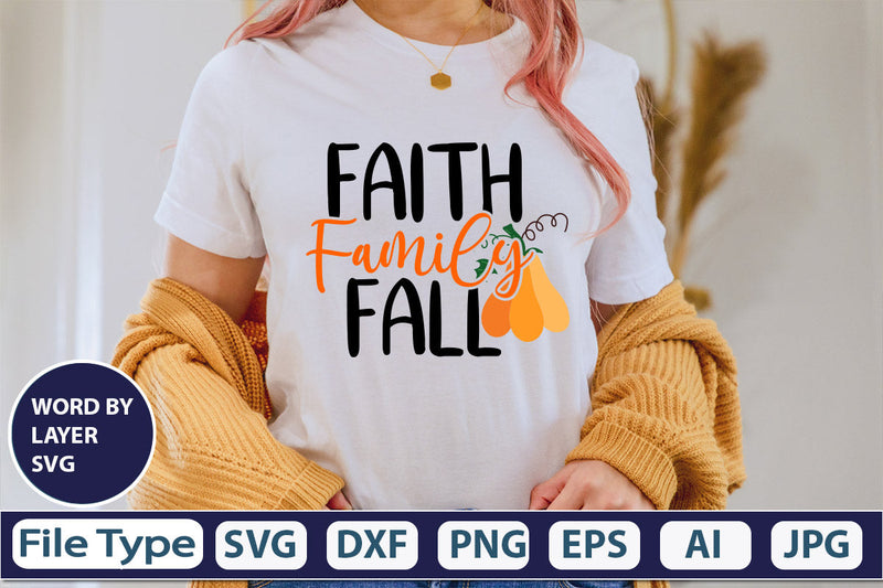 Faith Family Fall SVG Cut File SVGs,quotes-and-sayings,food-drink mini ...