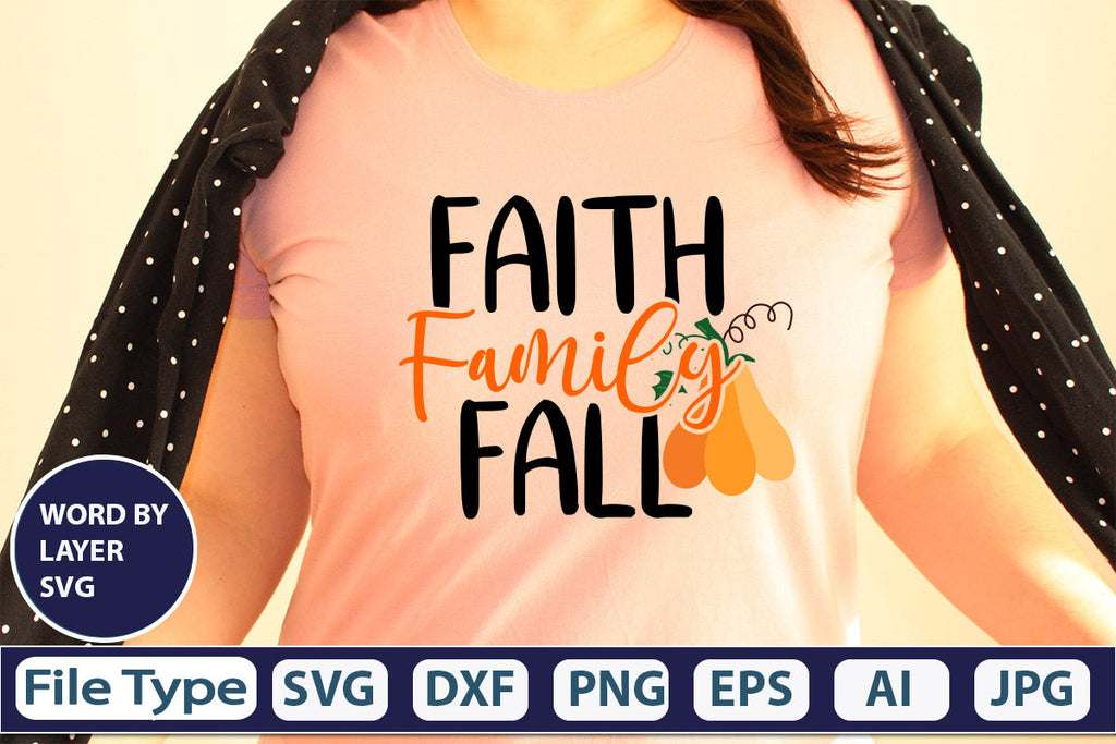 Faith Family Fall SVG Cut File SVGs,quotes-and-sayings,food-drink mini ...
