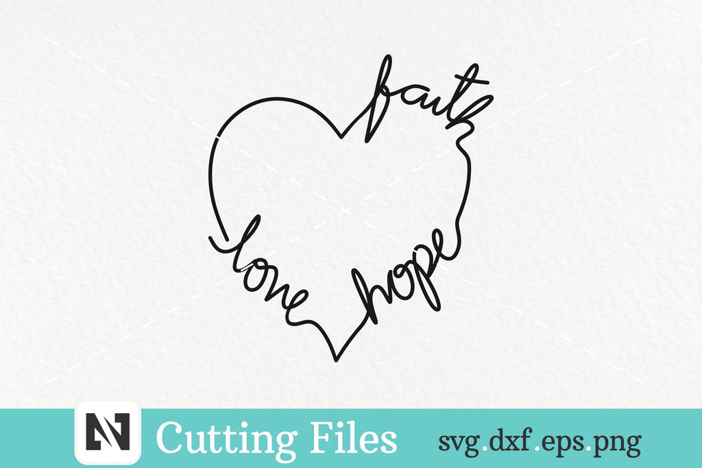 Faith Love Hope Svg Vector File - A Valentine Heart Svg - So Fontsy