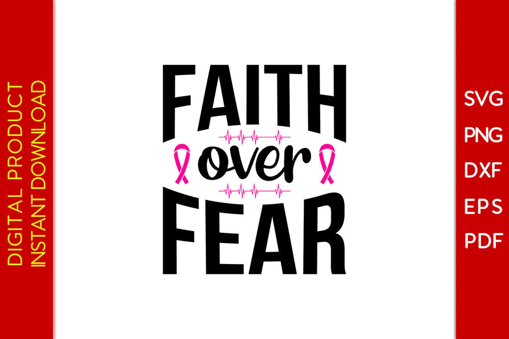 Faith Over Fear Breast Cancer Awareness SVG PNG PDF Cut File - So Fontsy