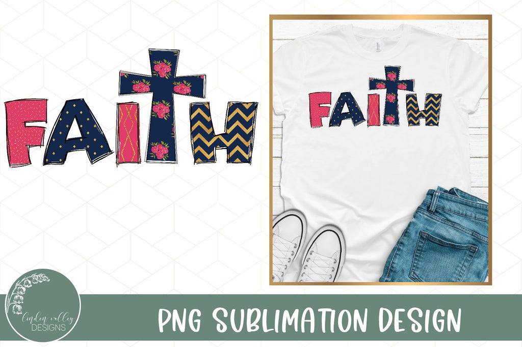 Faith Sublimation Design-Christian Sublimation- Cross PNG - So Fontsy