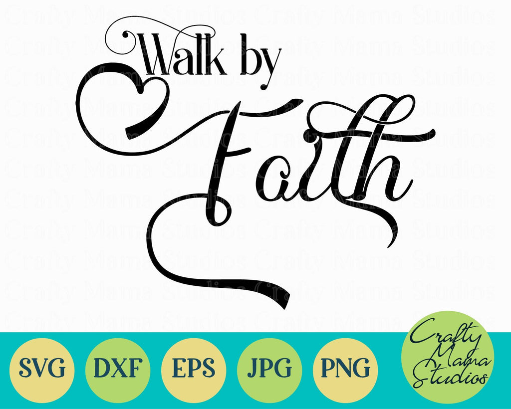 Faith Svg - Christian Svg - Walk By Faith SVG - So Fontsy