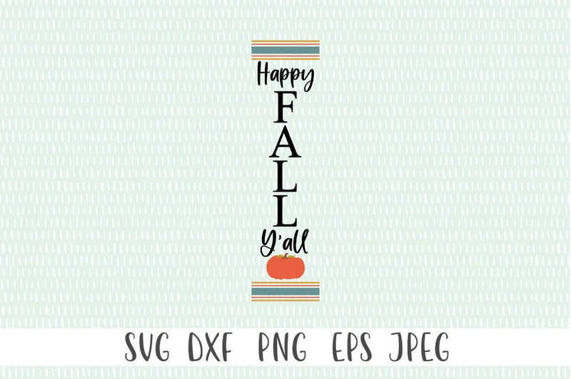 Fall Front Porch Sign - Happy Fall Y'all - So Fontsy