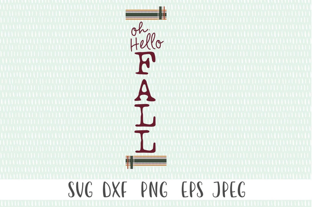 Fall Front Porch Sign - Oh, hello Fall - So Fontsy