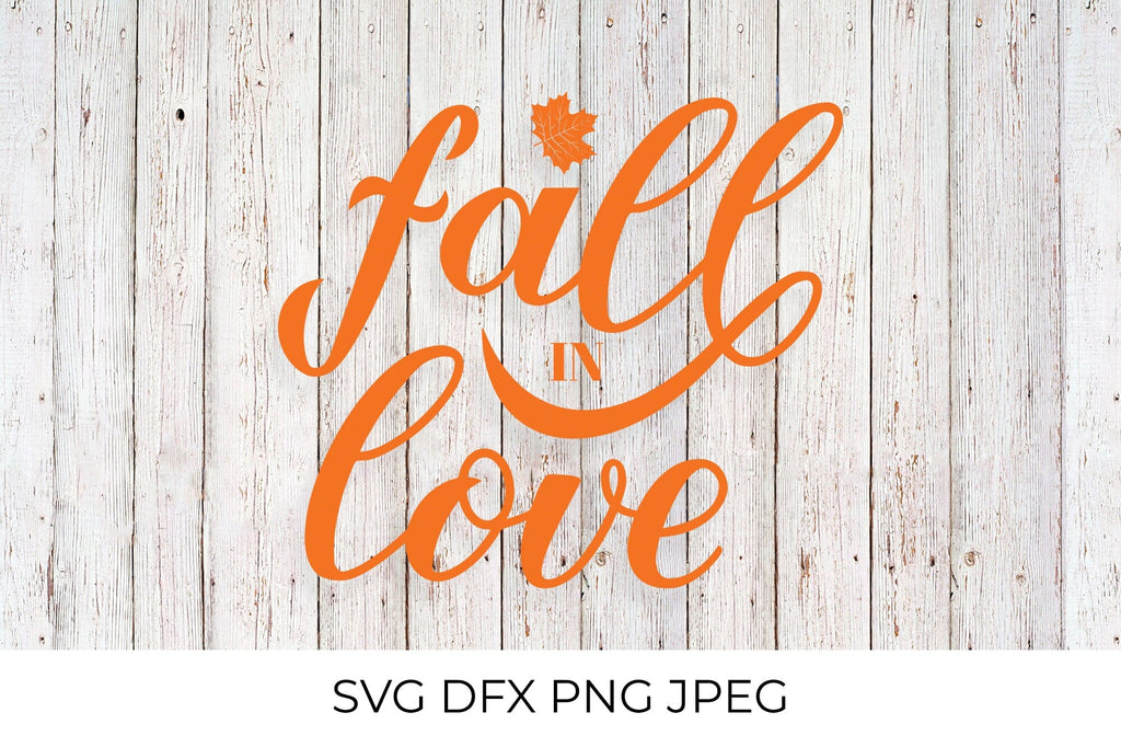 Fall in love calligraphy hand lettering. Autumn quote SVG - So Fontsy