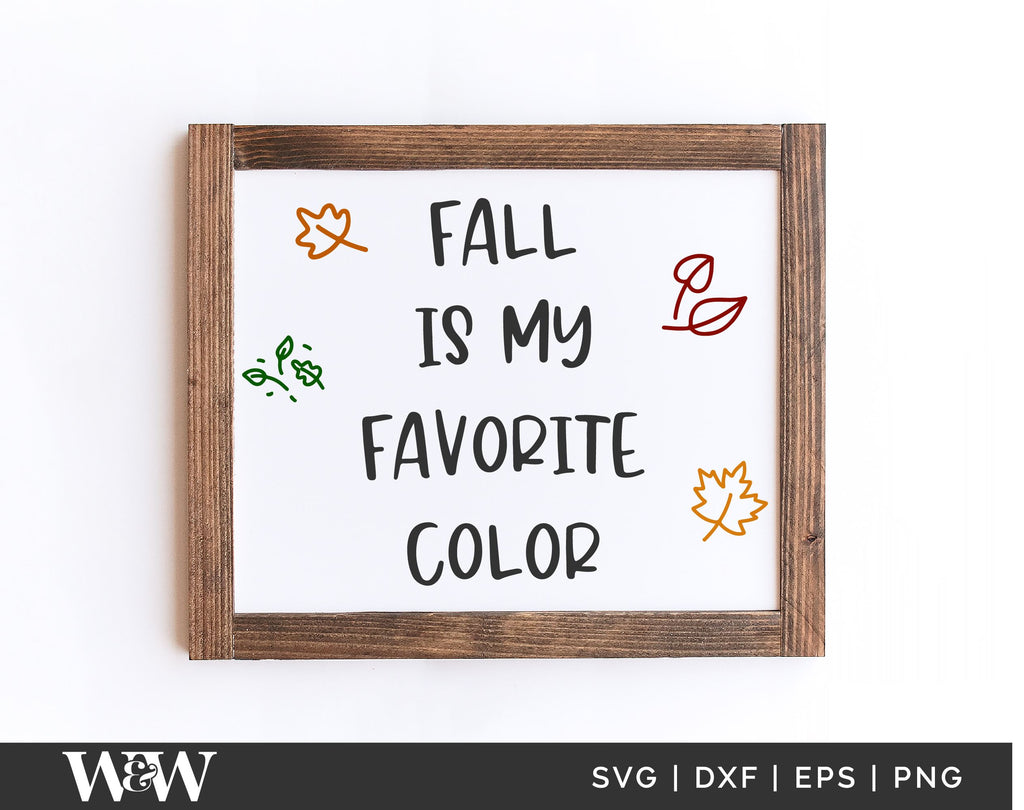 Fall Is My Favorite Color SVG | Autumn Leaves Cut File | Rustic Home ...