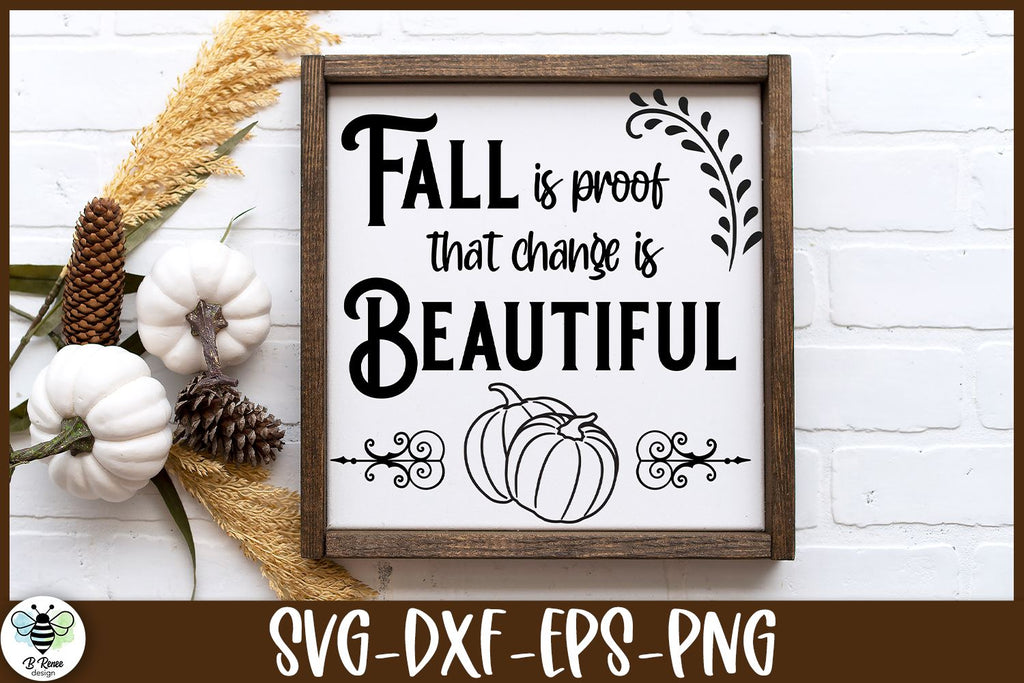 Fall Is Proof That Change Is Beautiful SVG | Fall Sign Cut File - So Fontsy