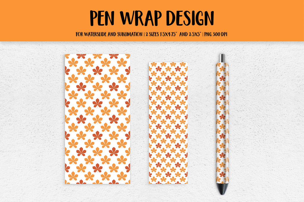 Fall Leaves Pen Wrap Sublimation or Waterslide. Autumn Pen - So Fontsy