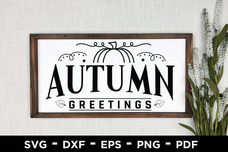 Fall Sign SVG - Autumn Greetings Cut File - So Fontsy