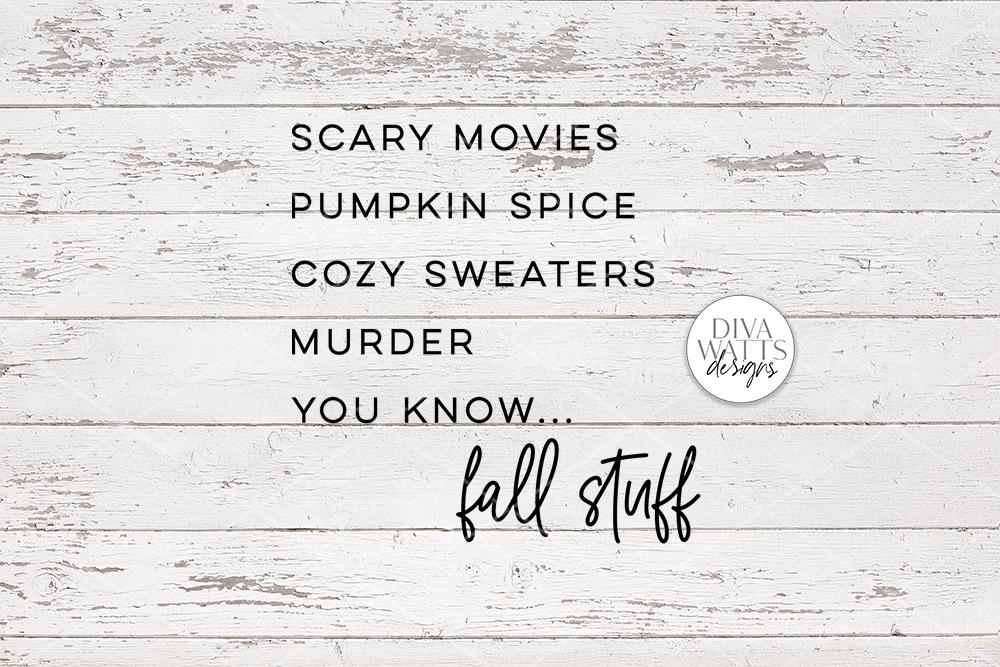 Fall Stuff SVG | Autumn Humor SVG | Pumpkin Spice SVG | Murder svg ...