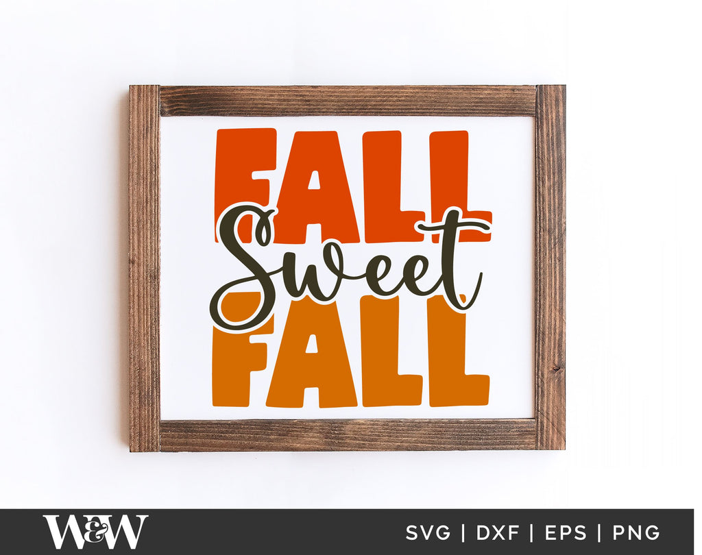 Fall Sweet Fall SVG | Autumn Cut File | Stencil Wood Sign | Family ...