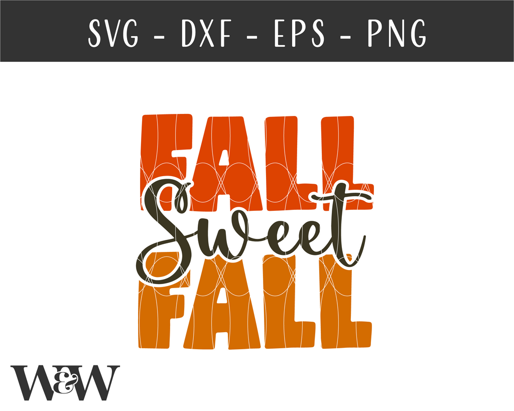 Fall Sweet Fall SVG | Autumn Cut File | Stencil Wood Sign | Family ...