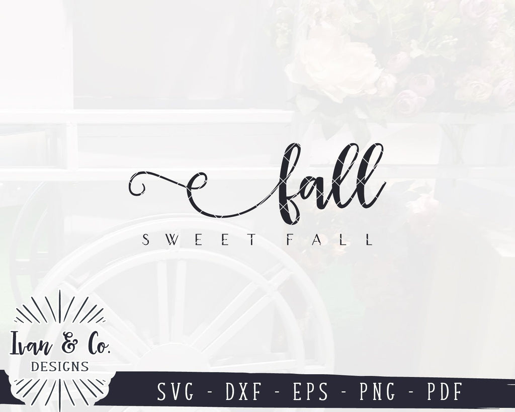 Fall Sweet Fall SVG Files | Autumn SVG | Fall Sign SVG | Farmhouse SVG ...