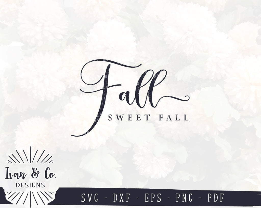 Fall Sweet Fall SVG Files | Fall Sign SVG | Autumn SVG | Commercial Use ...