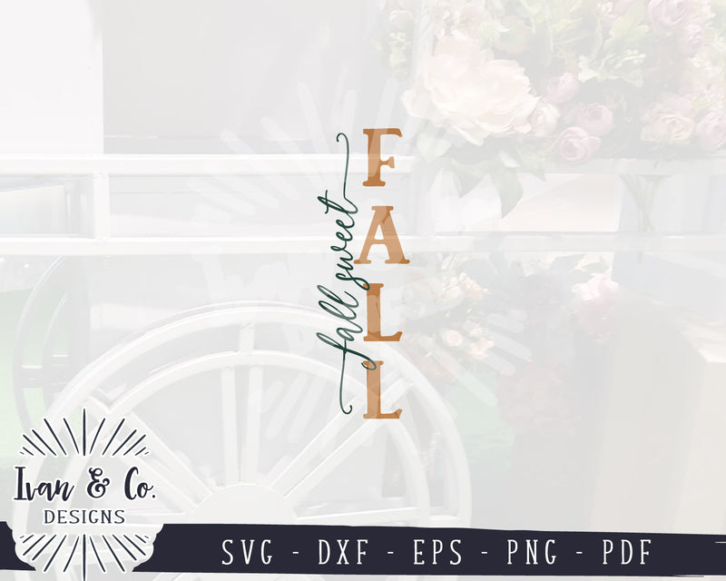 Fall Sweet Fall SVG Files | Front Porch Svg | Fall Sign Svg | Vertical ...