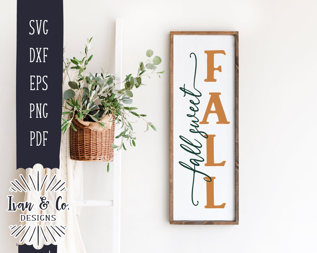 Fall Sweet Fall SVG Files | Front Porch Svg | Fall Sign Svg | Vertical ...