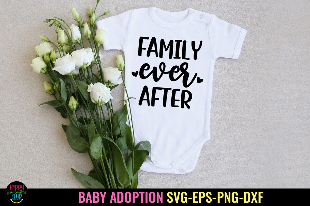Family Ever After SVG I Adoption SVG I Foster Child SVG - So Fontsy