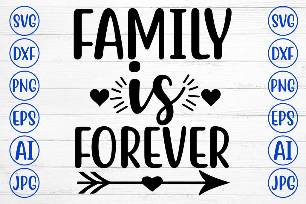 FAMILY IS FOREVER SVG - So Fontsy