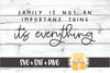 Family Is Not An Important Thing It's Everything - Home Sign SVG PNG ...