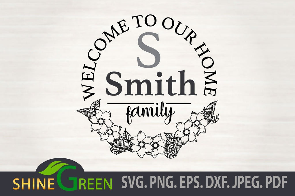 Family Monogram SVG, Floral Frame - Welcome Home - So Fontsy