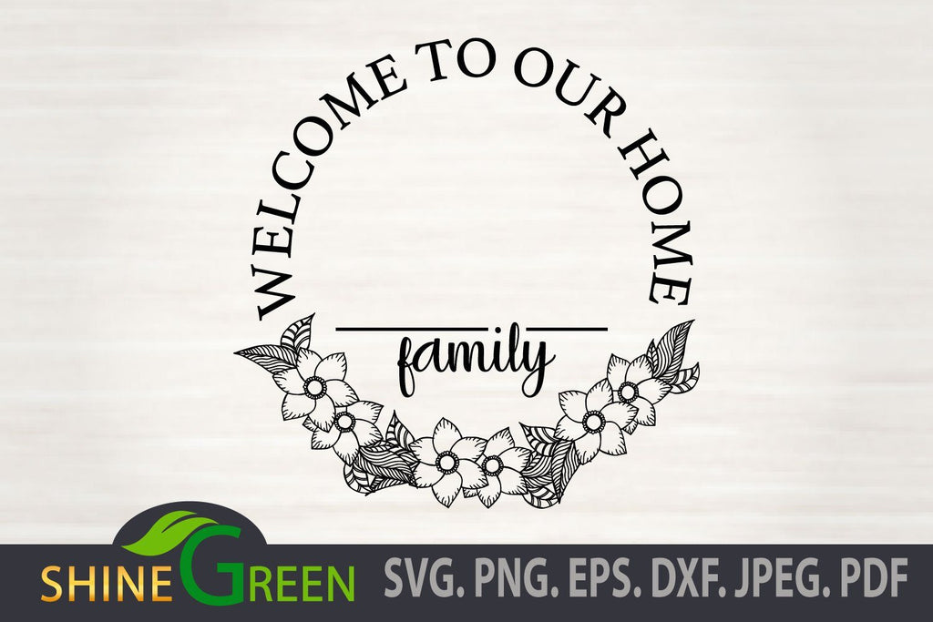 Family Monogram SVG, Floral Frame - Welcome Home - So Fontsy